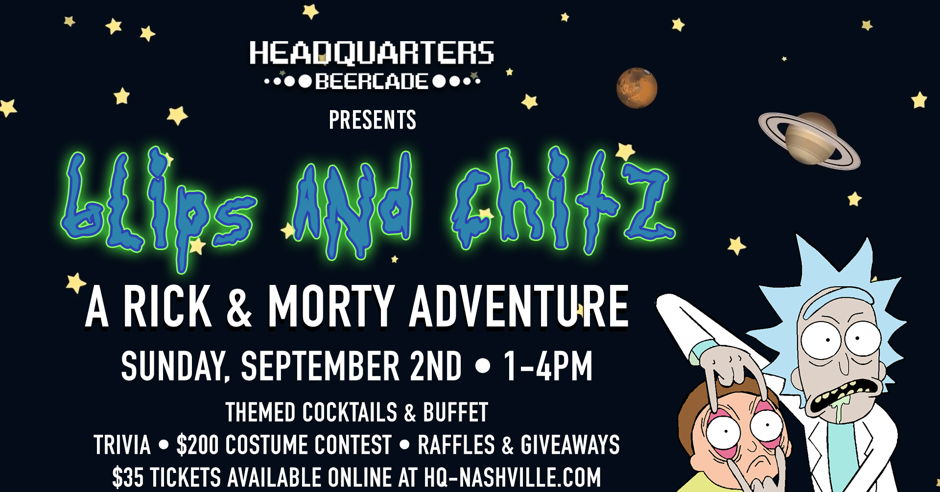 Blips and Chitz: A Rick and Morty Adventure! - Events - Universe