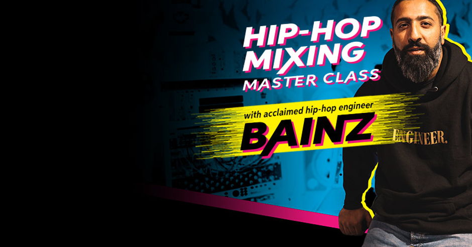 Hip-hop Mixing Master Class with Acclaimed Engineer Bainz - Events ...