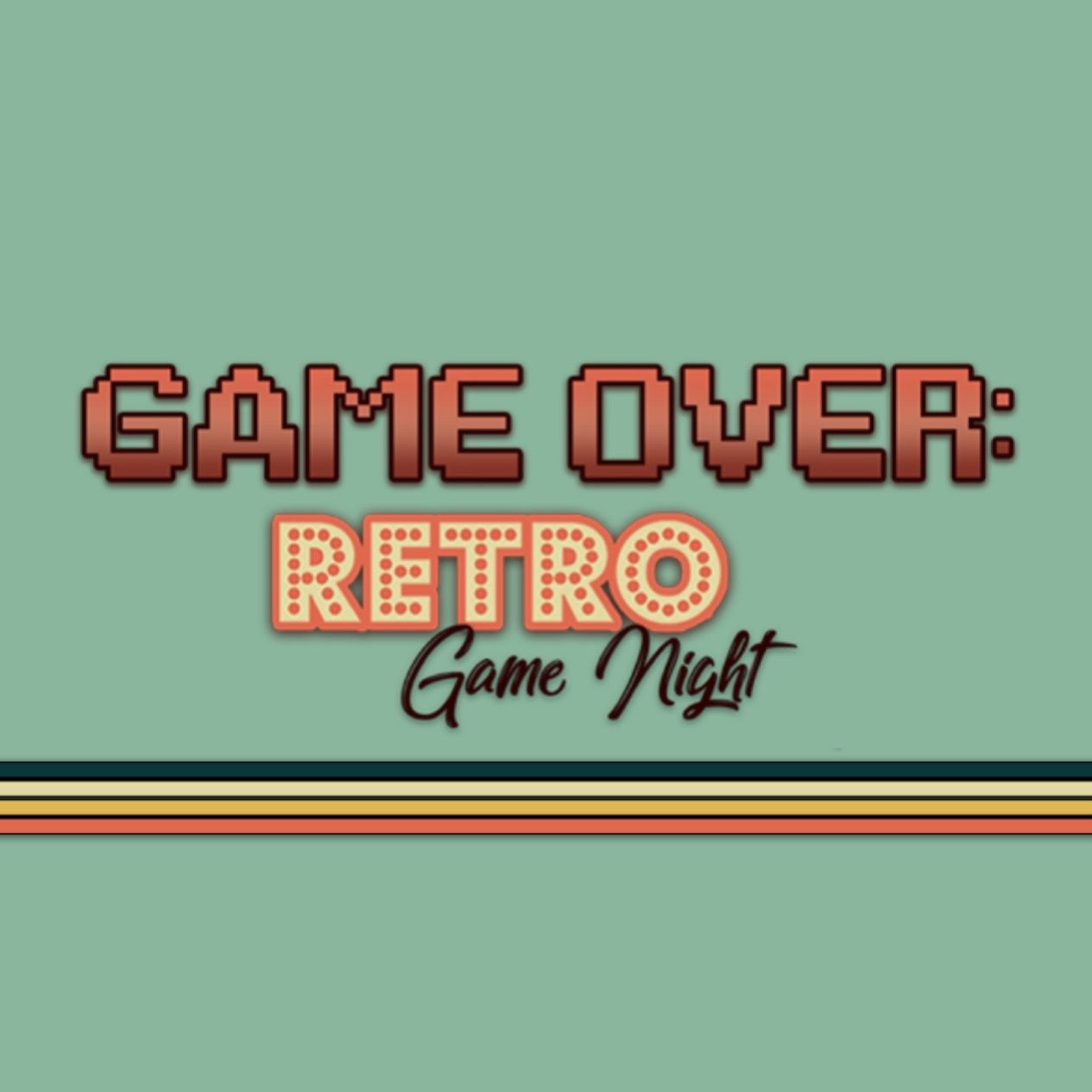 Game Over: Retro Game Night - Events - Universe
