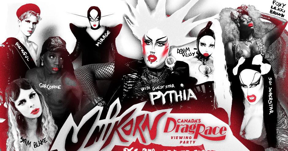 Unikorn x Canada’s Drag Race w/ Pythia - Events - Universe
