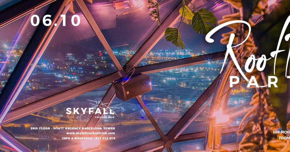 ROOFTOP PARTY at Skyfall Barcelona - Events - Universe