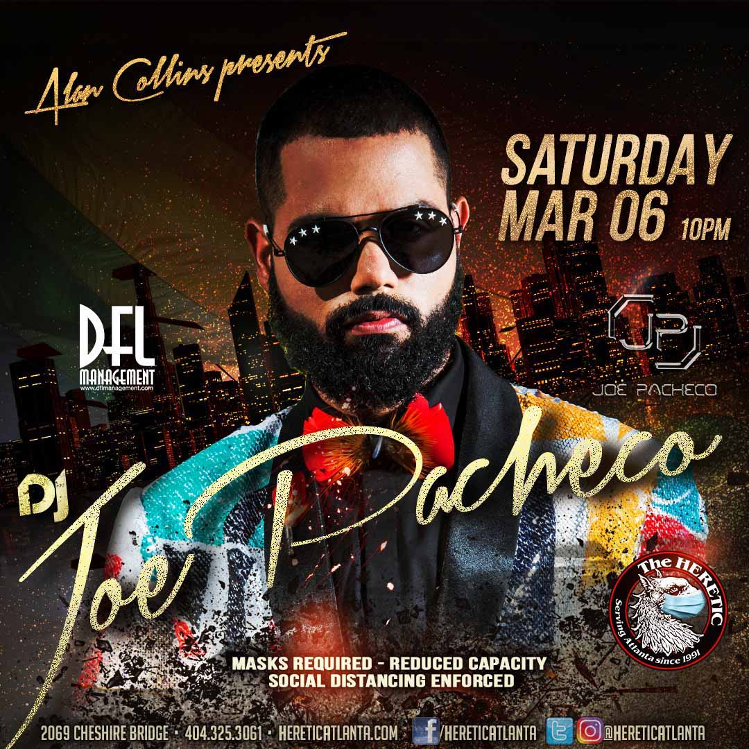 DJ JOE PACHECO at Heretic Saturday, MARCH 6, 2021 - Events - Universe