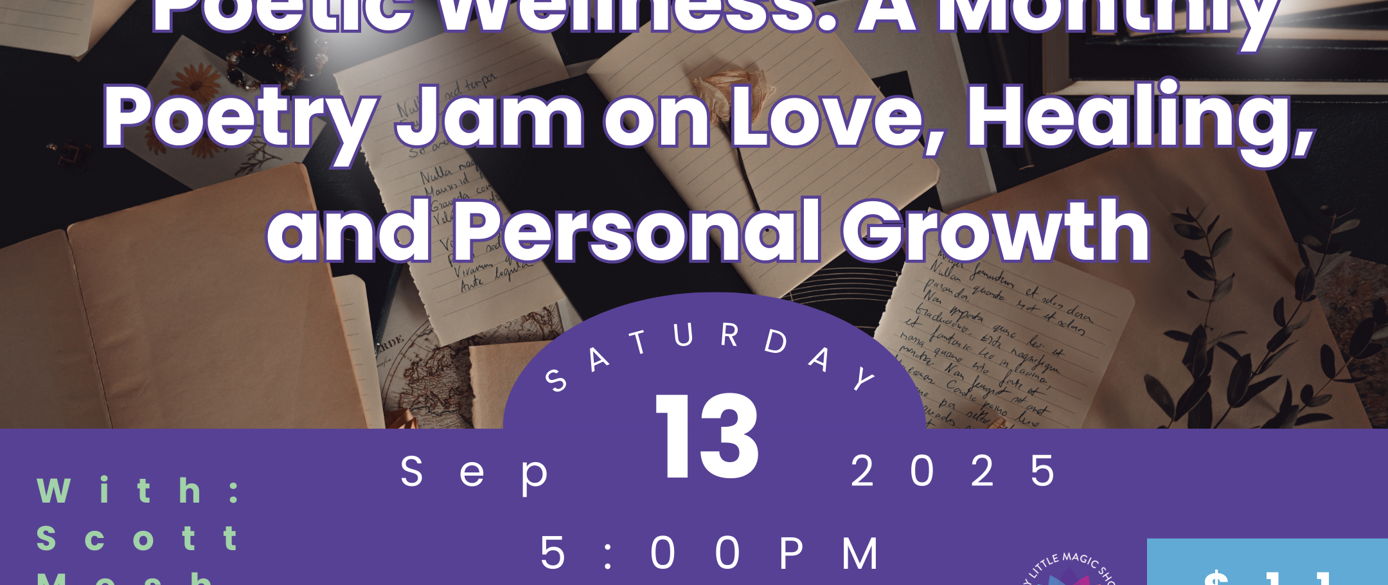 Poetic Wellness: A Monthly Poetry Jam on Love, Healing, and Personal ...
