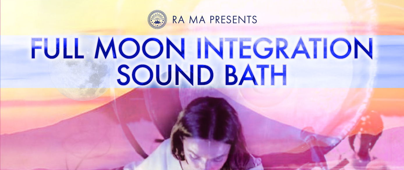Full Moon Integration Sound Bath with Ana Netanel – Conscious City Guide