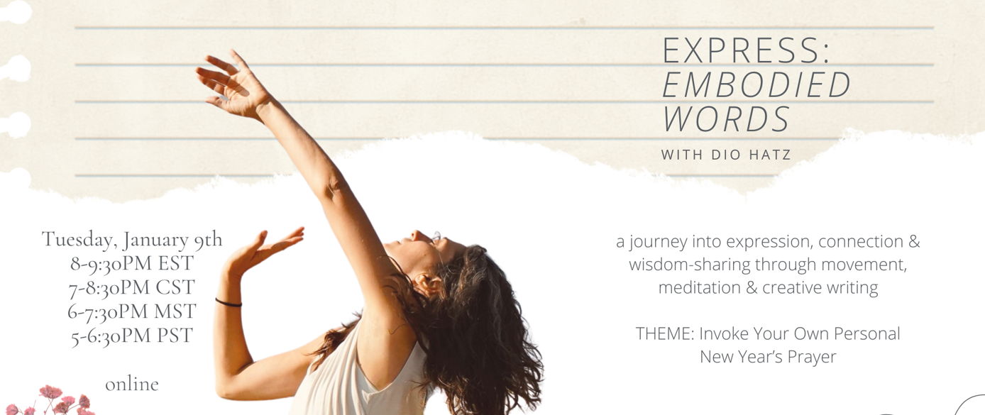 EXPRESS: Embodied Words (Invoke Your Own Personal New Year’s Prayer) – Conscious City Guide